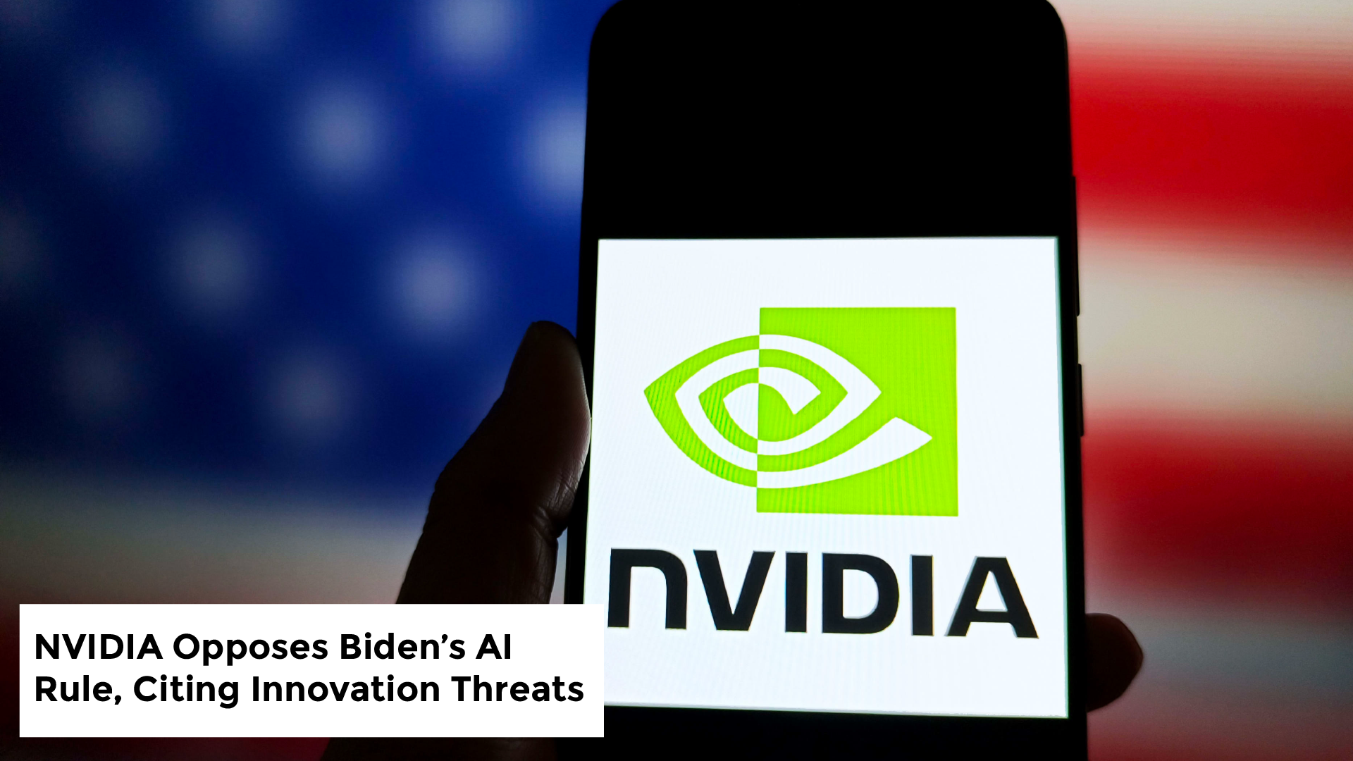 Biden's AI Policy Sparks Controversy: NVIDIA Issues Warning