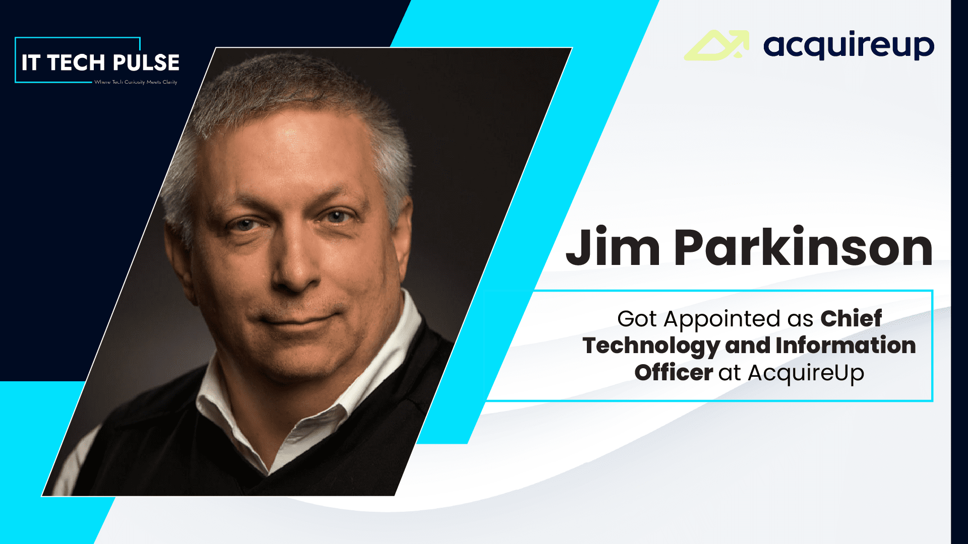 AcquireUp Appoints Jim Parkinson as CTO and CIO