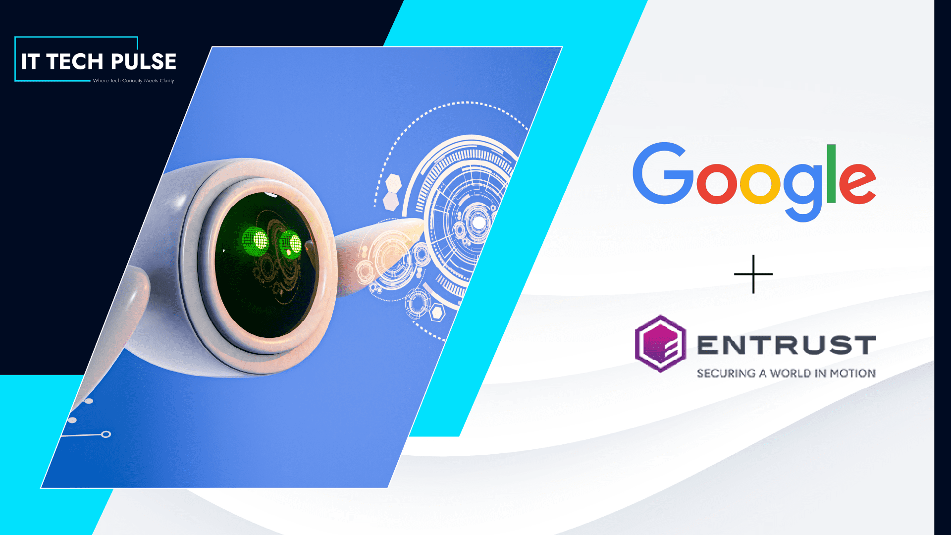 Google and Entrust Partner to Advance AI-Driven Identity Verification ...