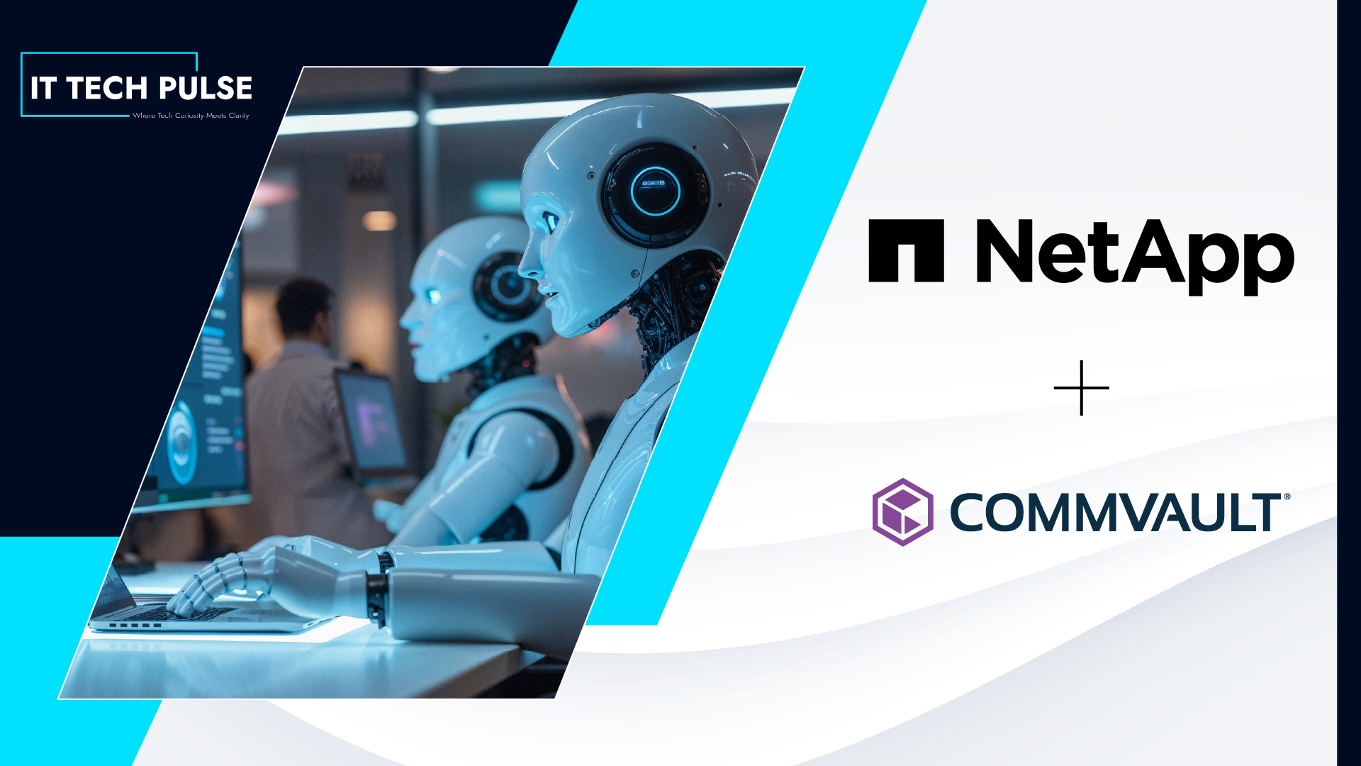 NetApp and Commvault Advance Cyber Resilience with Strategic Alliance