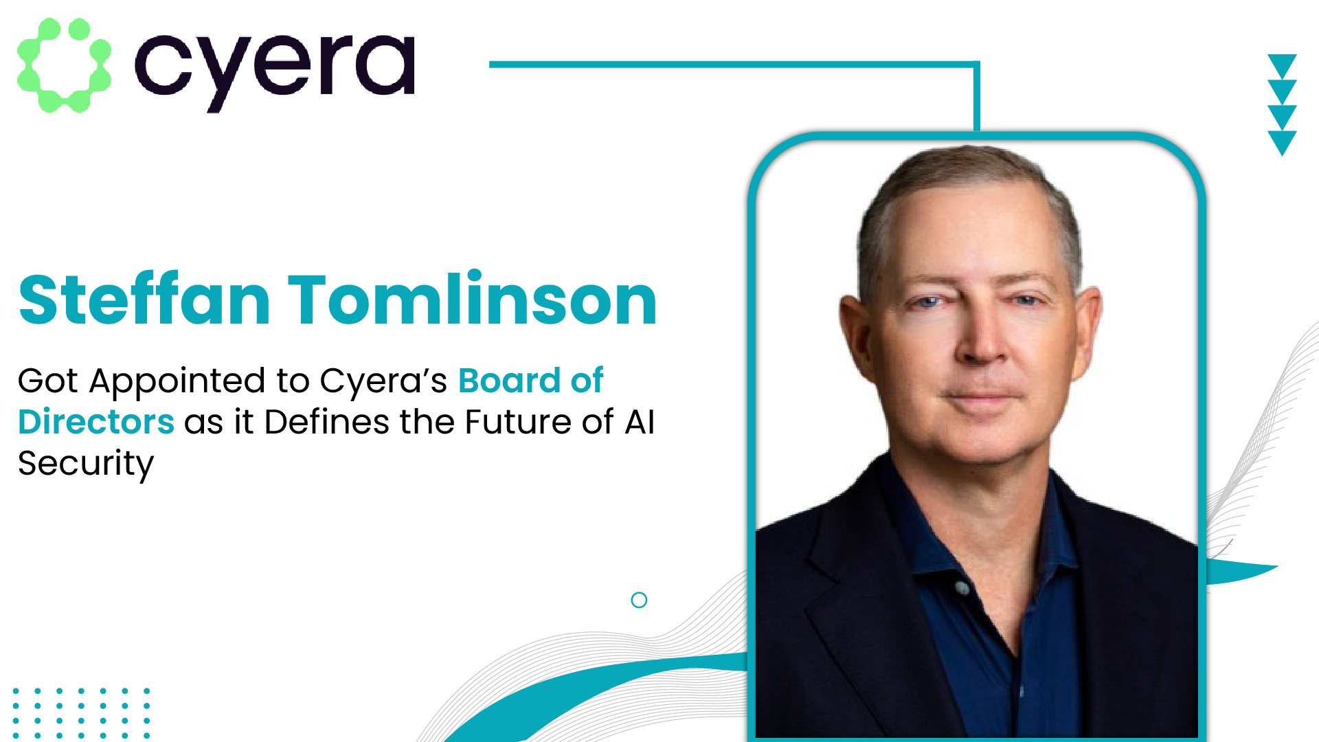 Cyera Adds Steffan Tomlinson to Board to Shape AI Security Future
